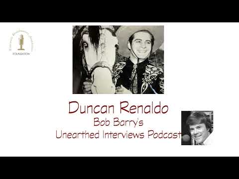 Bob Barry’s Unearthed Interviews Podcast: Duncan Renaldo - Wisconsin ...