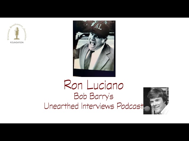 Bob Barry’s Unearthed Interviews Podcast: Ron Luciano - Wisconsin ...