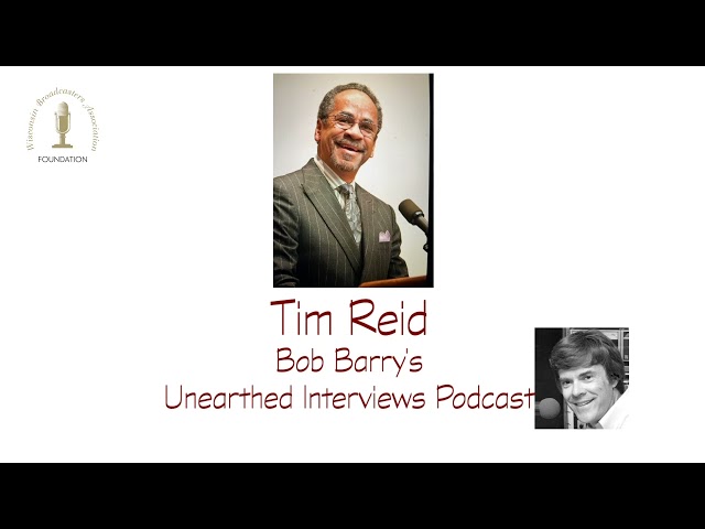 Bob Barry’s Unearthed Interviews Podcast: Tim Reid - Wisconsin ...