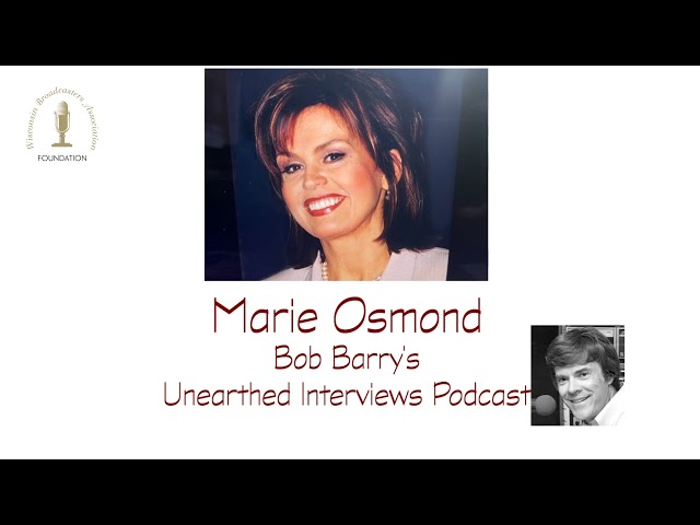 Bob Barry’s Unearthed Interviews Podcast: Marie Osmond - Wisconsin ...