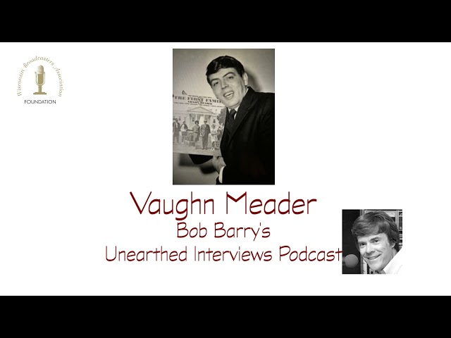 Bob Barry’s Unearthed Interviews Podcast: Vaughn Meader - Wisconsin ...