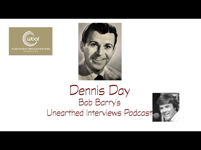 Bob Barry’s Unearthed Interviews Podcast: Dennis Day - Wisconsin ...