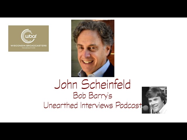 Bob Barry’s Unearthed Interviews Podcast: John Scheinfeld - Wisconsin ...