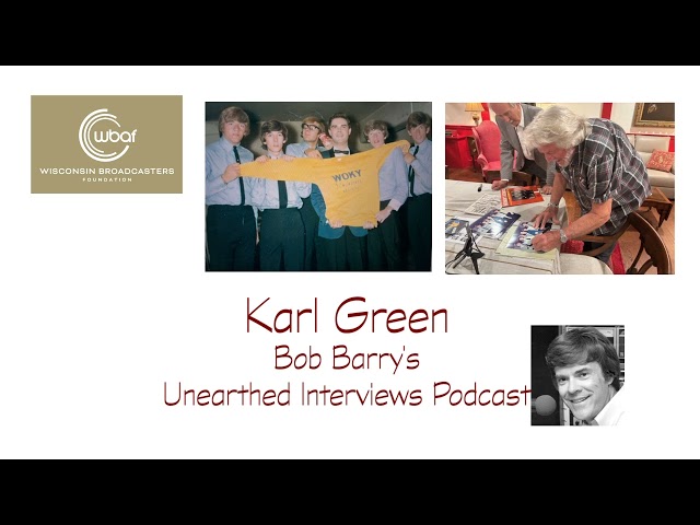 Bob Barry’s Unearthed Interviews Podcast: Karl Green - Wisconsin ...
