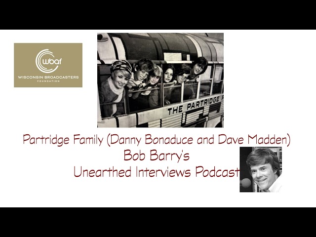 Bob Barry’s Unearthed Interviews Podcast: Partridge Family (Danny ...